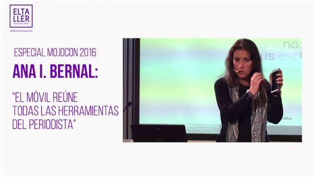 Ana I. Bernal: "El móvil reúne las herramientas del periodista"